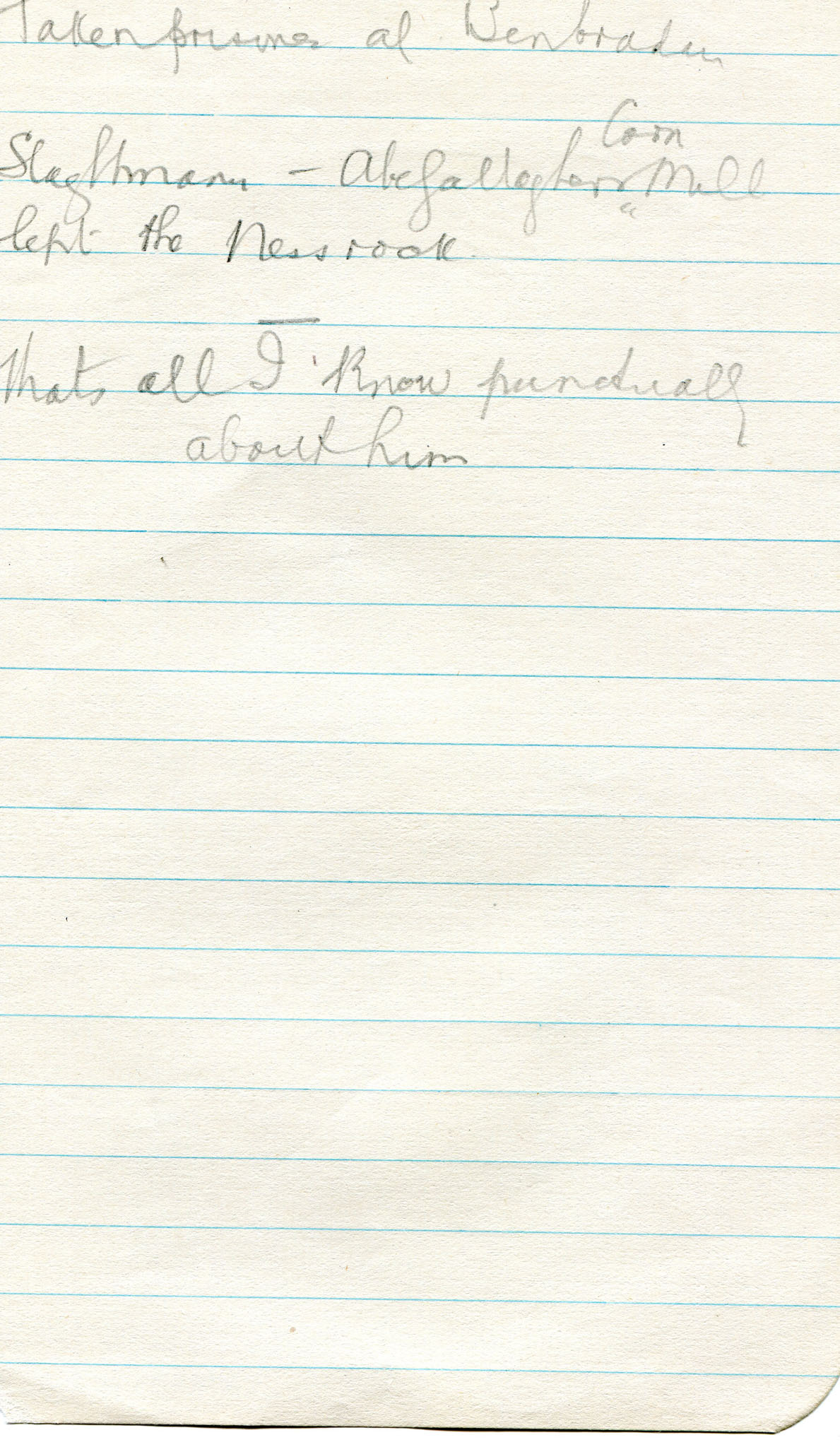 Handwritten rough notes re Shane Crossagh. Taken prisoner at Benbraden ...